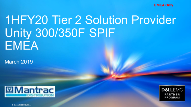 Dell EMC Unity 300/350F SPIFF | Welcome to Mantrac Distribution